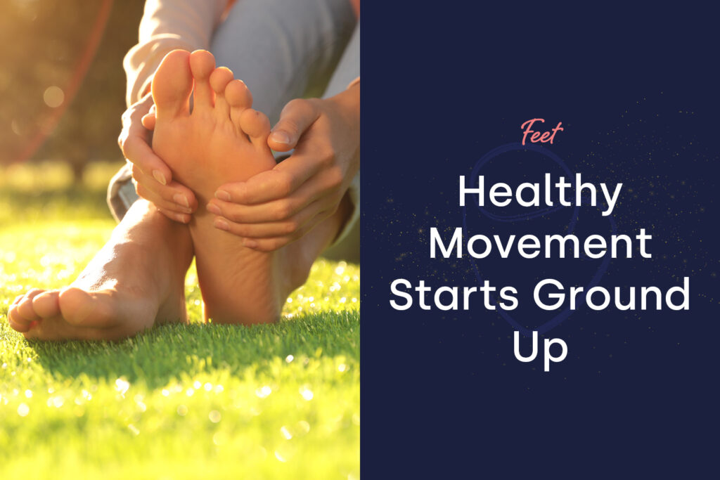 Feet First: Why Healthy Movement Starts at the Ground Level → Ewell ...